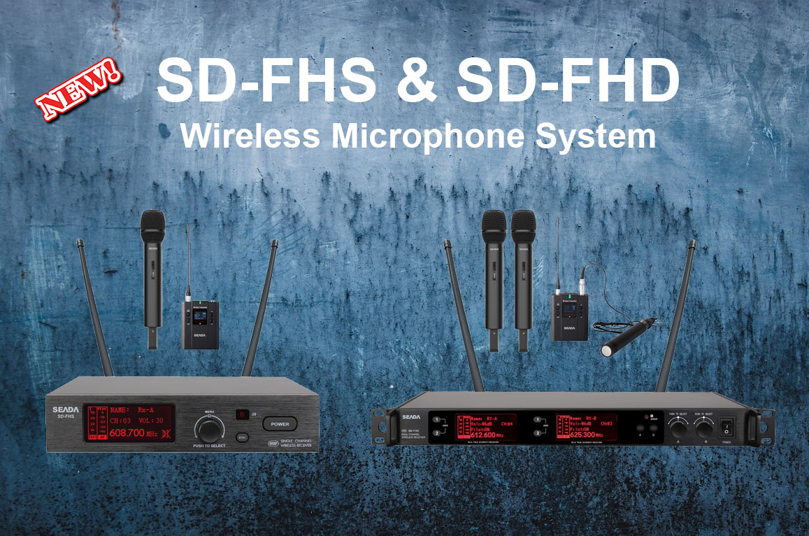 NEW Wireless Microphone System, SD-FHS&SD-FHD - Seada Technology